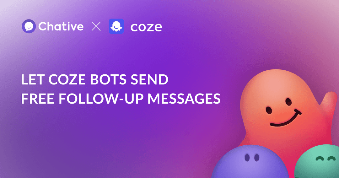 Make Coze Bots Send Free Follow-up Messages - Chative.IO